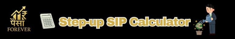 Step-up SIP Calculator - Paisa Forever